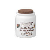 Not My Monkeys, Not My Circus Candy Jar | Zazzle