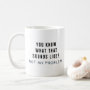 Not my Problem Coffee Mug | Zazzle