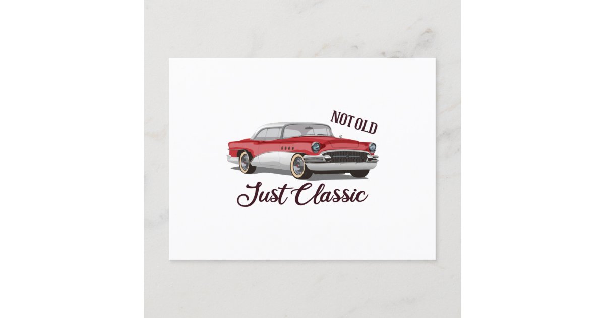 Not Old Just Classic Postcard | Zazzle