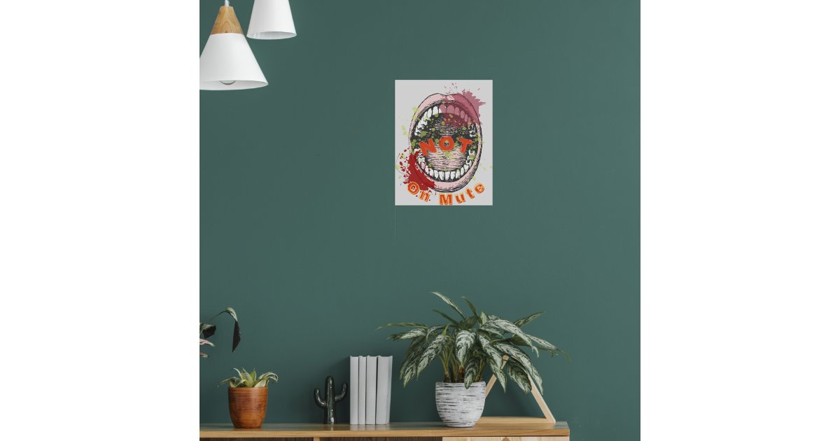 'Not On Mute' Poster | Zazzle