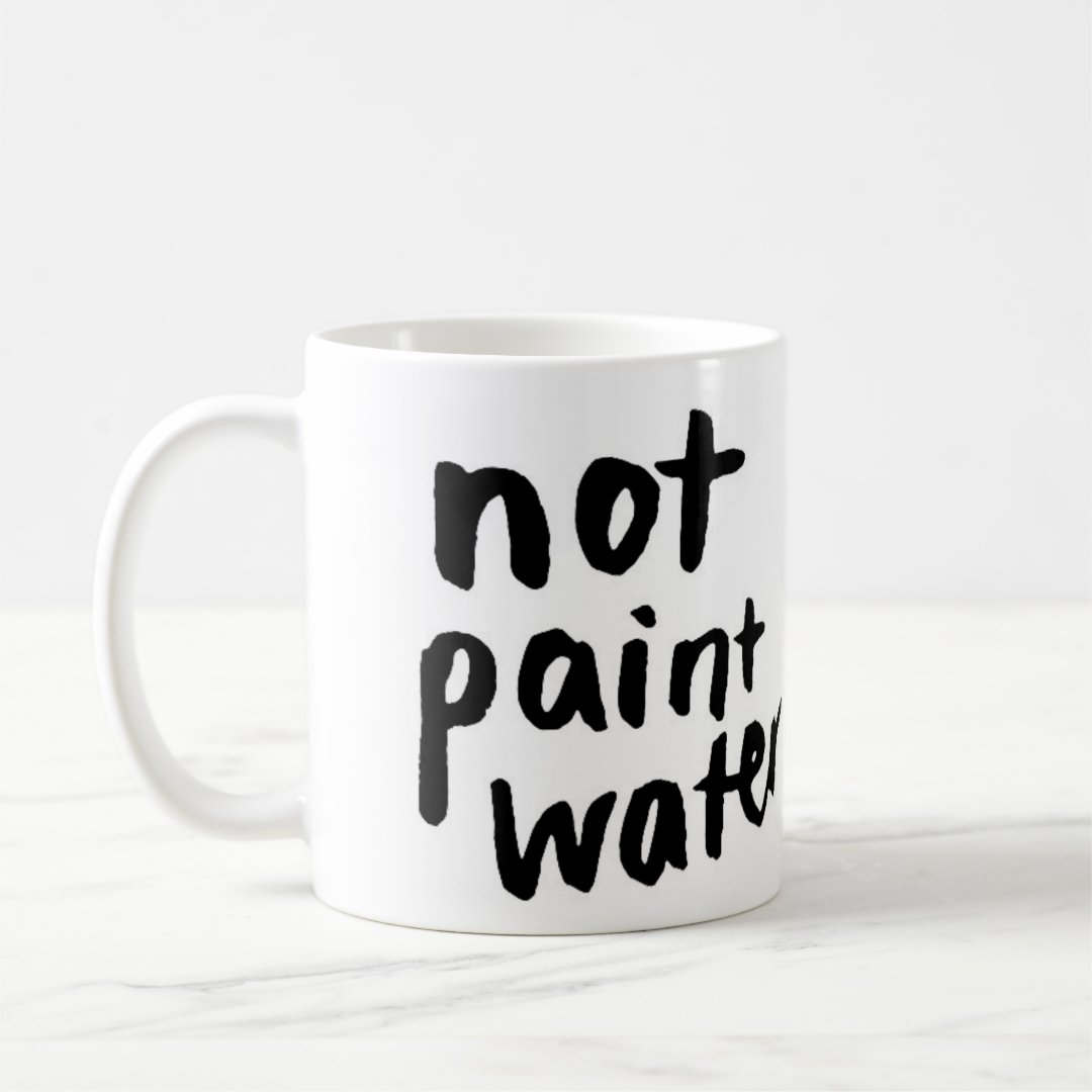 Not Paint Water Mug | Zazzle