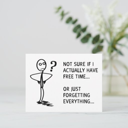 Not sure if I actually have free time… Postcard | Zazzle