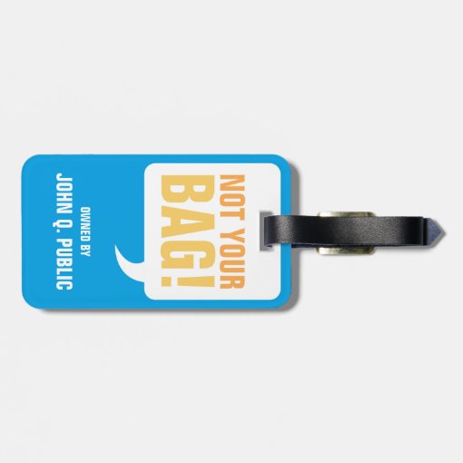 Not Your Bag Luggage Tag | Zazzle