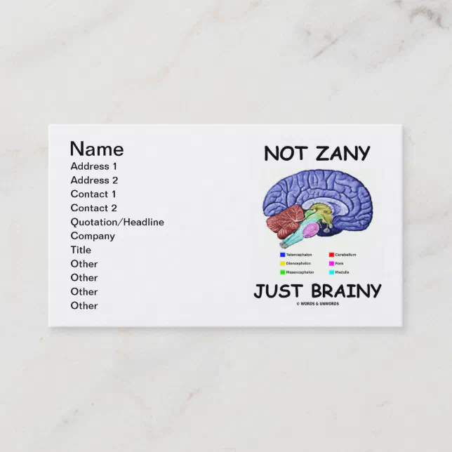 Not Zany Just Brainy (Brain Anatomy Humor) Business Card | Zazzle