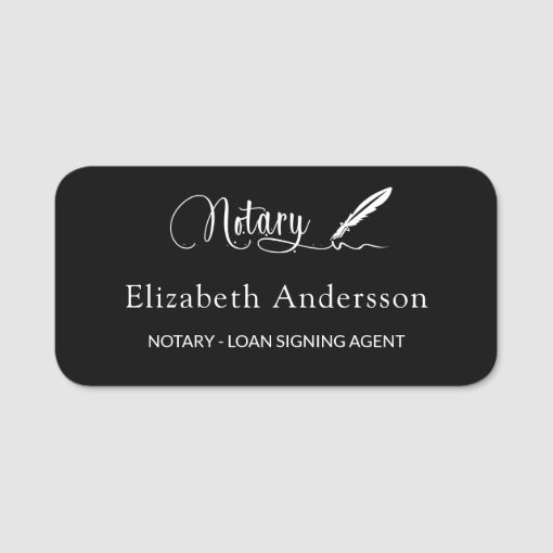 Notary loan signing agent black white script name tag | Zazzle