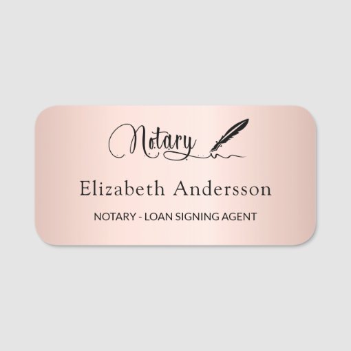 Notary loan signing agent rose gold script name tag | Zazzle