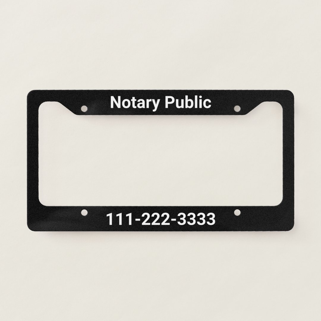Notary Public Black and White Template License Plate Frame | Zazzle