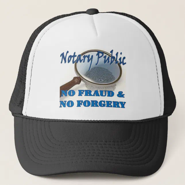Notary Public No Fraud No Forgery Trucker Hat | Zazzle