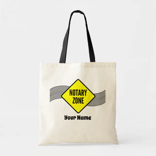 Notary Zone Yellow Road Sign Customized Name Tote Bag | Zazzle