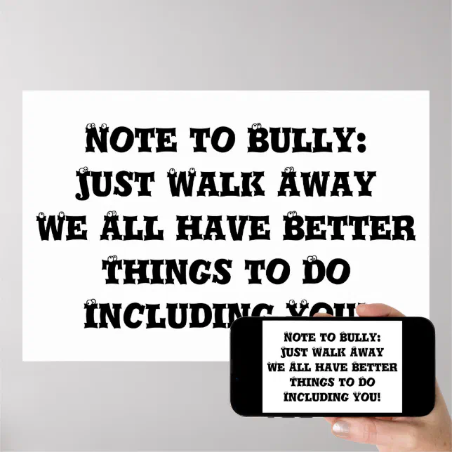 Note to Bully: Just Walk Away - Anti Bully Poster | Zazzle