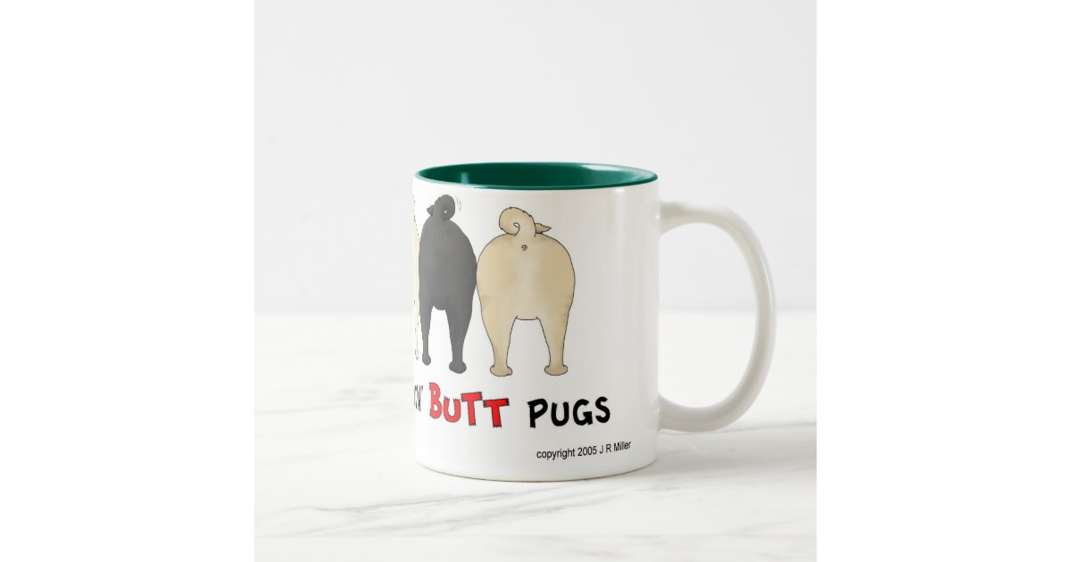 Nothin' Butt Pug Mug | Zazzle