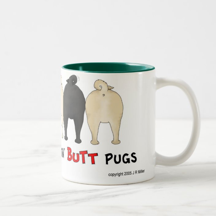 Nothin' Butt Pug Mug | Zazzle.com