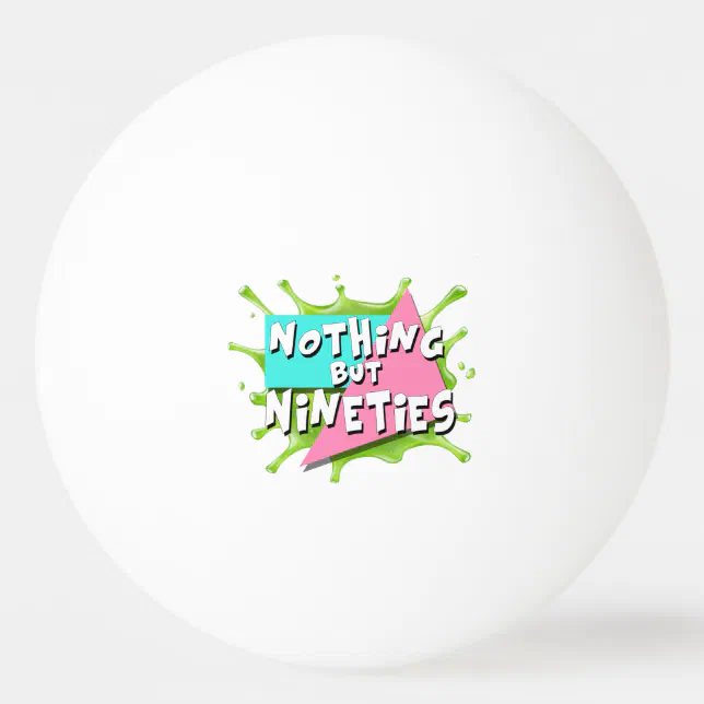 Nothing But Nineties - Ping Pong Ball | Zazzle