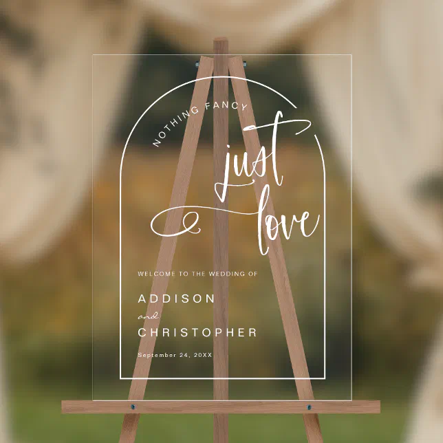 Nothing Fancy Just Love Modern Wedding Welcome Acrylic Sign | Zazzle