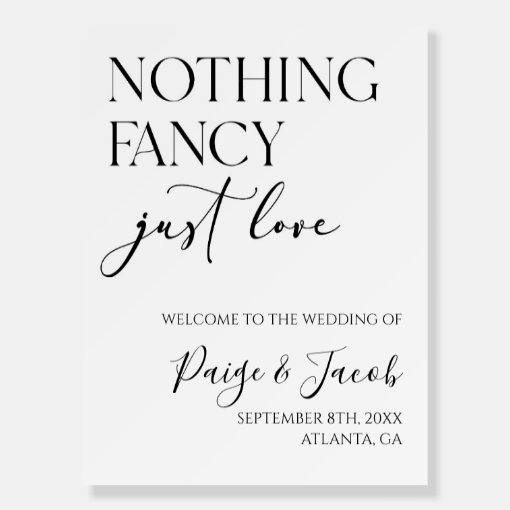 Nothing Fancy Just Love Wedding Welcome Sign | Zazzle