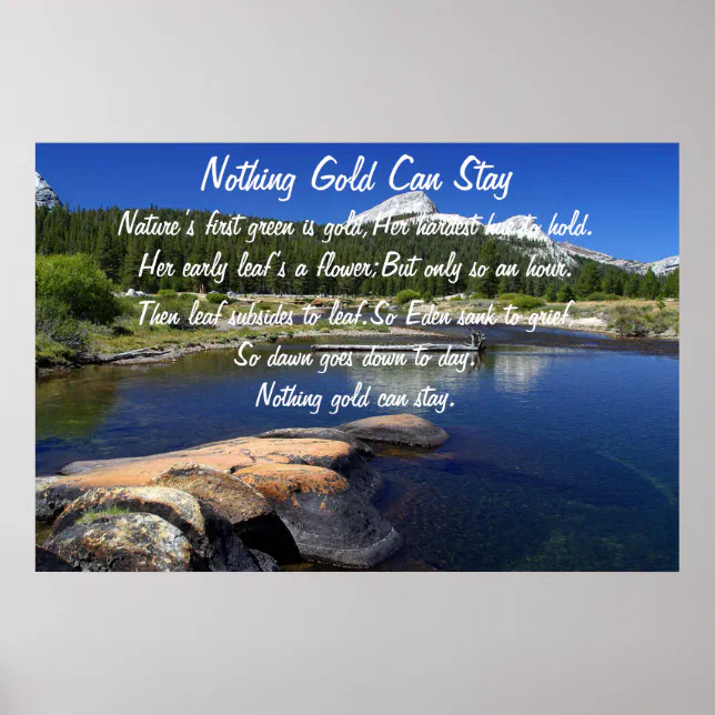Nothing Gold Can Stay Poster 5 | Zazzle