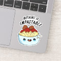 Nothing Is Impastable Funny Pasta Pun Sticker | Zazzle
