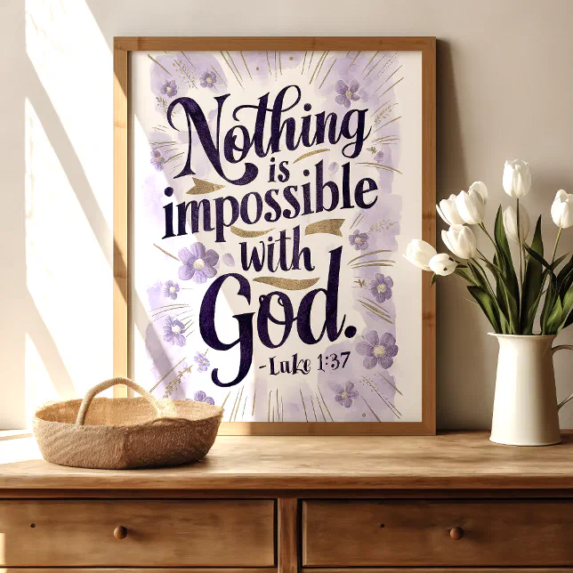 Nothing Is Impossible: Luke 1:37 Art Print | Zazzle