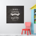 Nothing Is Impossible Poster | Zazzle