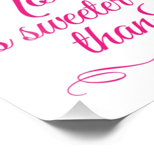 Nothing Is Sweeter Than Love Pink Wedding Sign Zazzle
