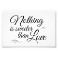 Nothing Is Sweeter Than Love Wedding Sign | Zazzle