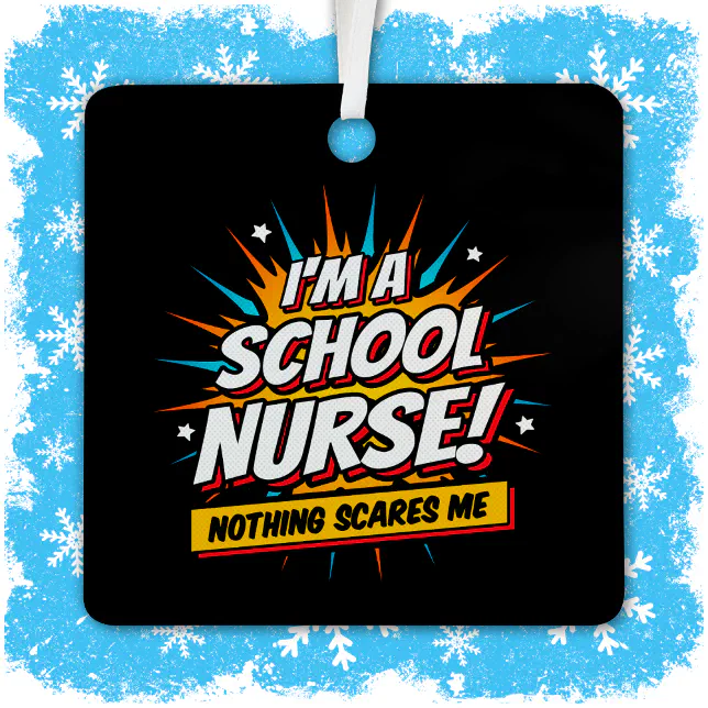 Nothing Scares Me School Nurse Appreciation Metal Ornament | Zazzle