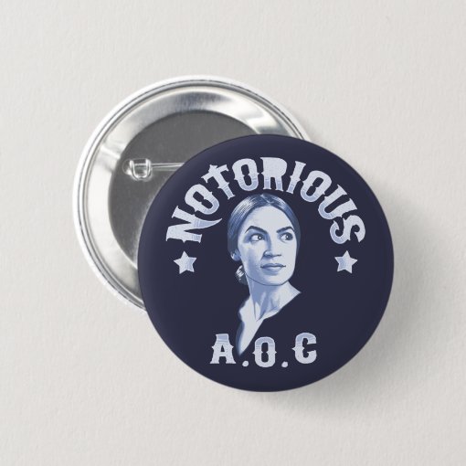 Notorious AOC Button | Zazzle