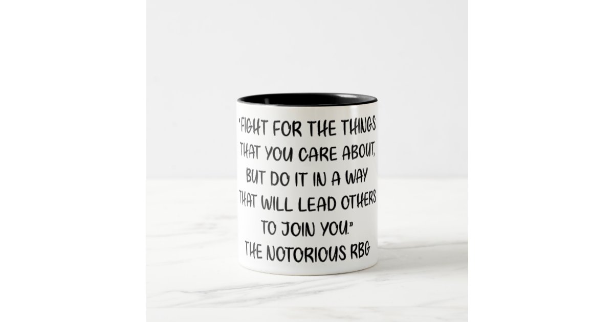 Notorious RBG Quote Two-Tone Coffee Mug | Zazzle