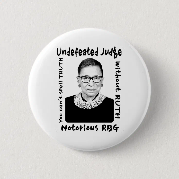 Notorious RBG Undefeated Judge Button | Zazzle