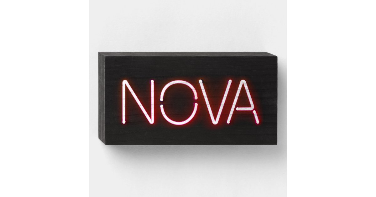 Nova name in neon lights wooden box sign | Zazzle