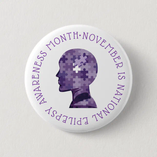 NOVEMBER IS NATIONAL EPILEPSY AWARENESS MONTH BUTTON | Zazzle