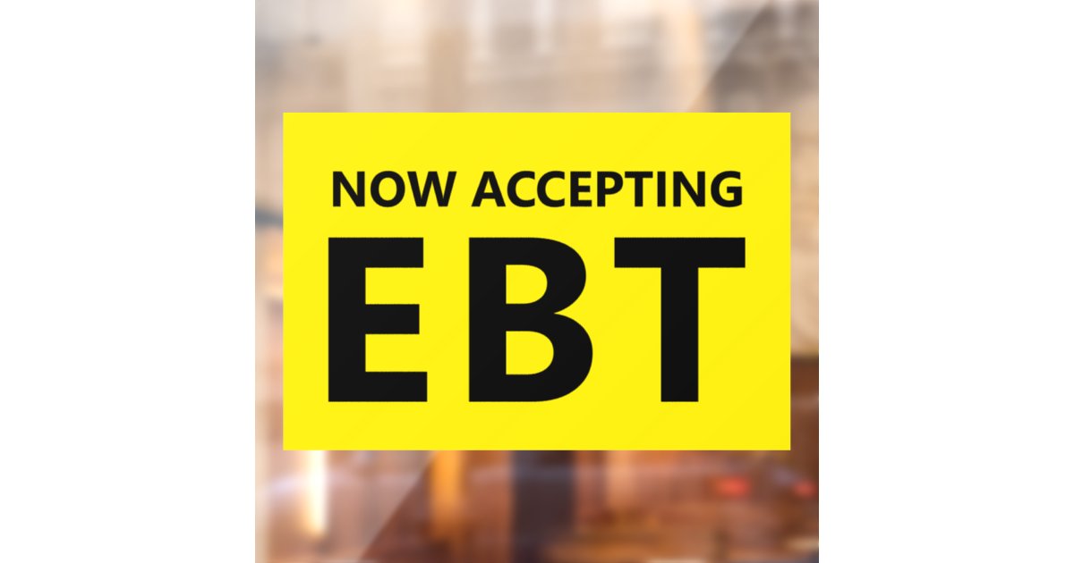Now Accepting EBT Convenience Store Window Cling | Zazzle