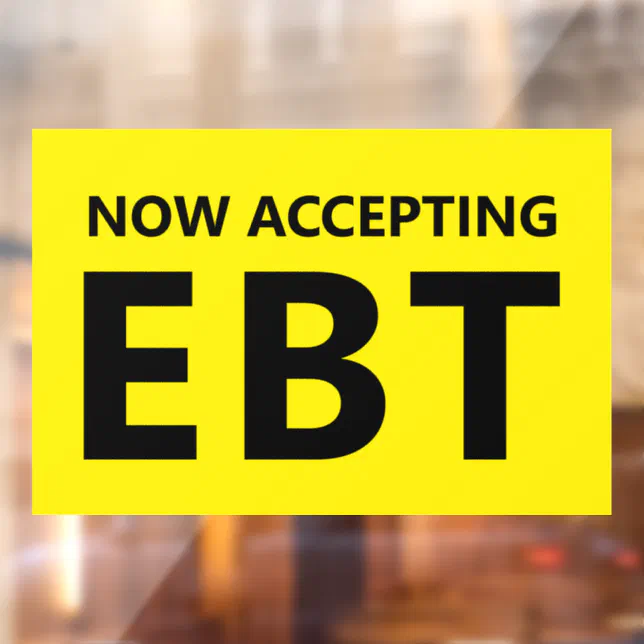 Now Accepting EBT Convenience Store Window Cling | Zazzle