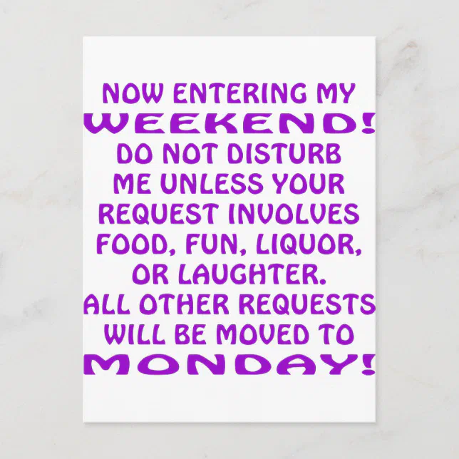 Now Entering My Weekend Do Not Disturb Me Postcard | Zazzle