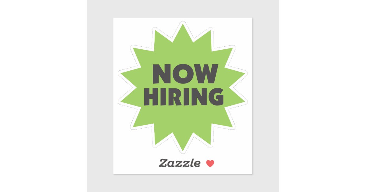Now Hiring black on green starburst Sticker | Zazzle