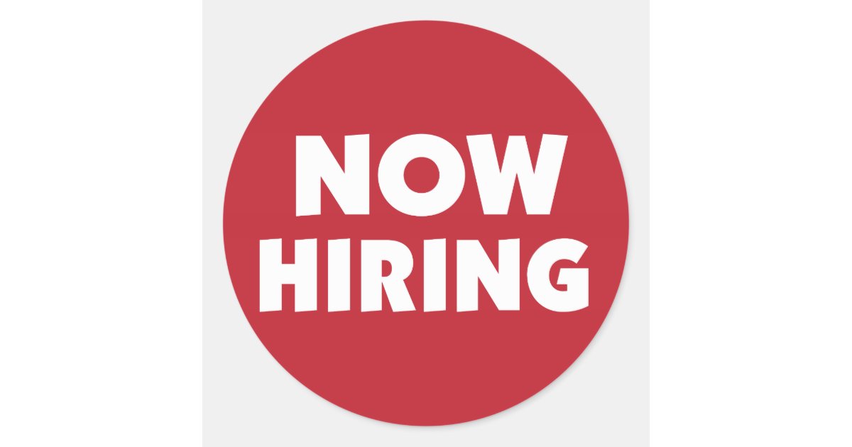 Now Hiring Classic Round Sticker | Zazzle