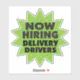 Now Hiring Delivery Drivers starburst Sticker | Zazzle
