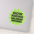 Now Hiring Delivery Drivers starburst Sticker | Zazzle