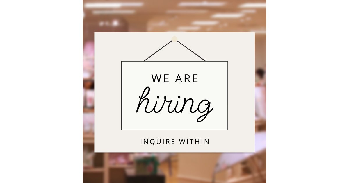 Now Hiring Window Sign, Minimal Beige Poster | Zazzle