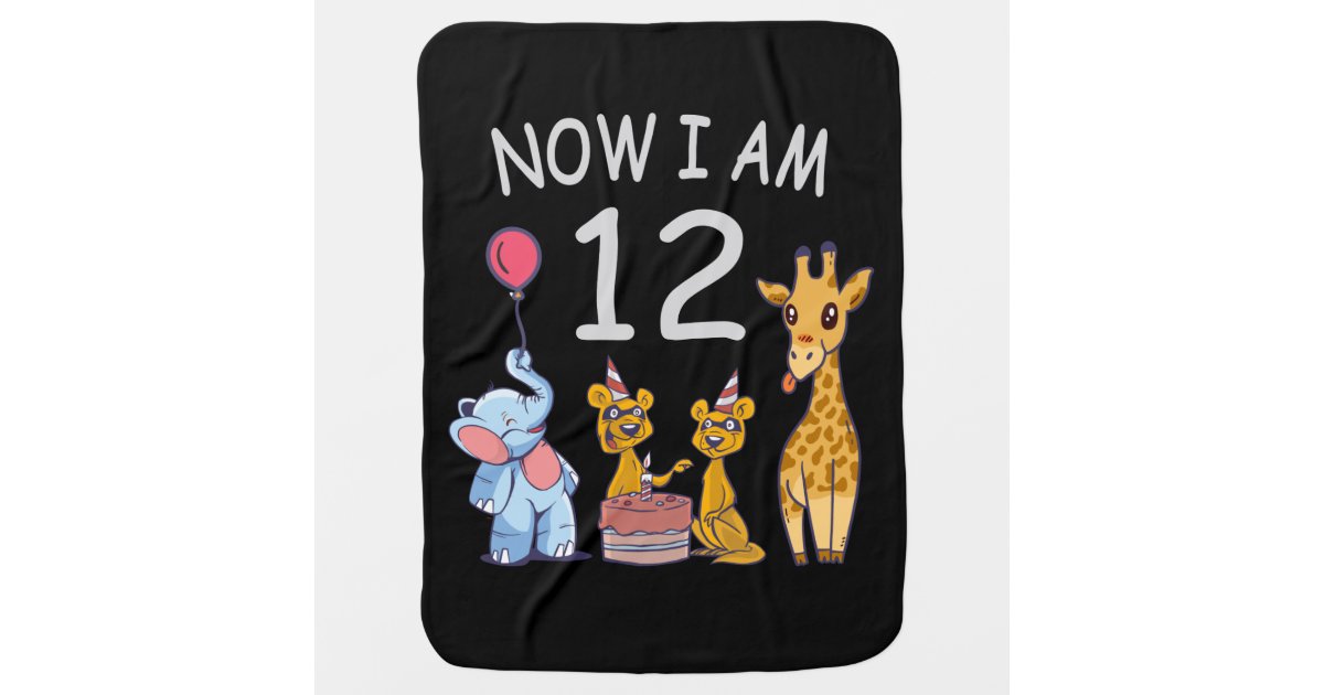 Now I am 12 years old 12th Birthday at the Zoo Baby Blanket | Zazzle
