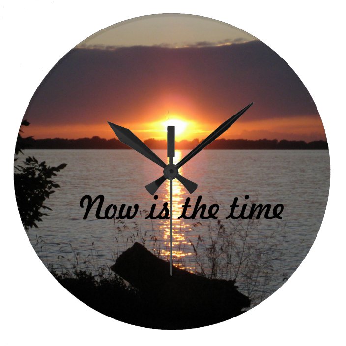 Now is the Time Wall Clock | Zazzle.com