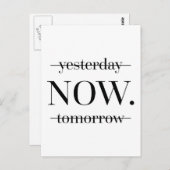 NOW Motivational Quote Postcard | Zazzle
