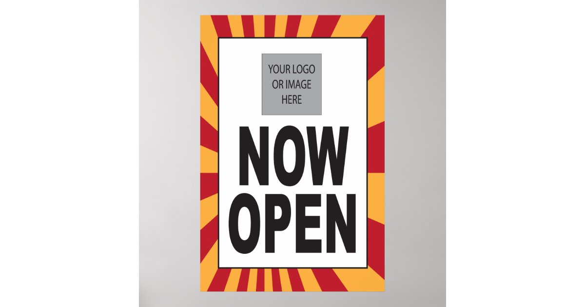 Now Open Sign Poster with logo | Zazzle