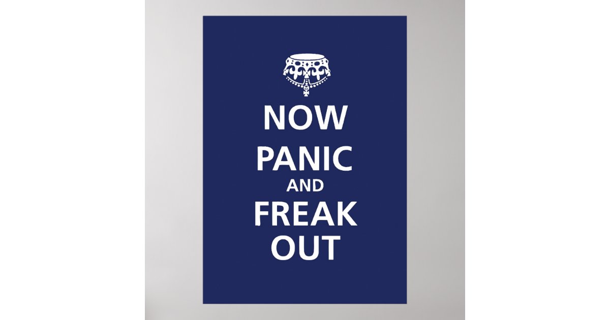 Now Panic Poster | Zazzle