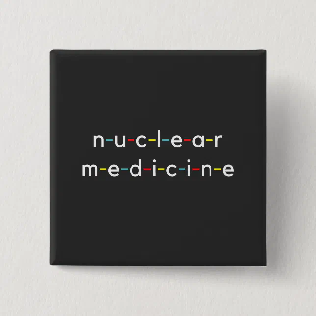 Nuclear Medicine Nucleology Funny Radiology Button | Zazzle