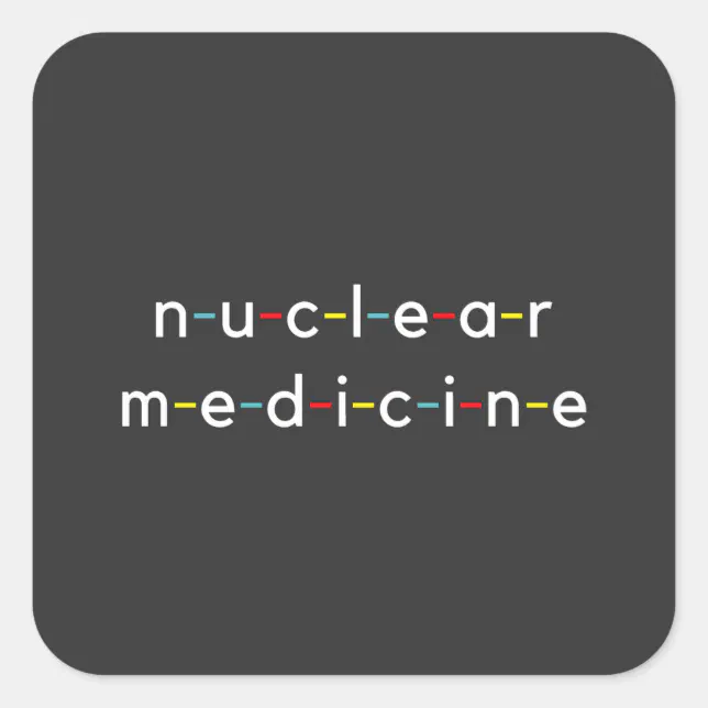 Nuclear Medicine Nucleology Funny Radiology Square Sticker | Zazzle