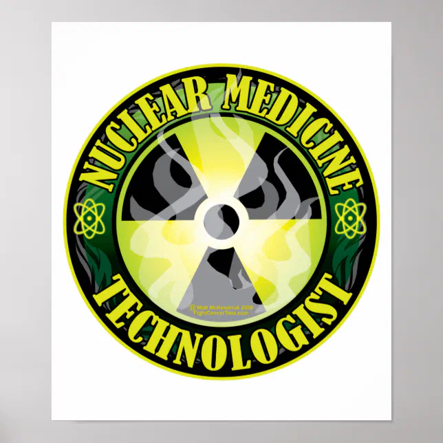 Nuclear Medicine Tech 2 Poster | Zazzle