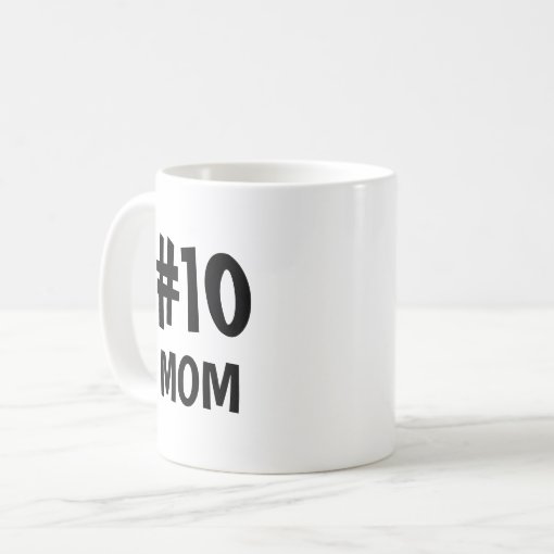 Number 10 Mom Coffee Mug | Zazzle