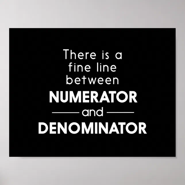 Numerator and Denominator Poster | Zazzle