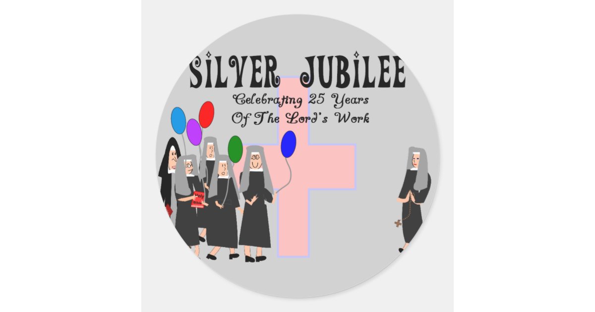Nuns Silver Jubilee Gifts Classic Round Sticker | Zazzle